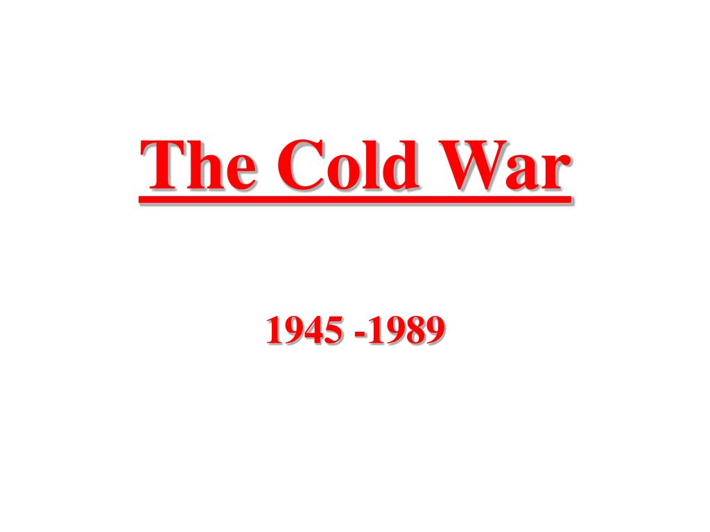 PPT - The Cold War PowerPoint Presentation, free download - ID:3051675