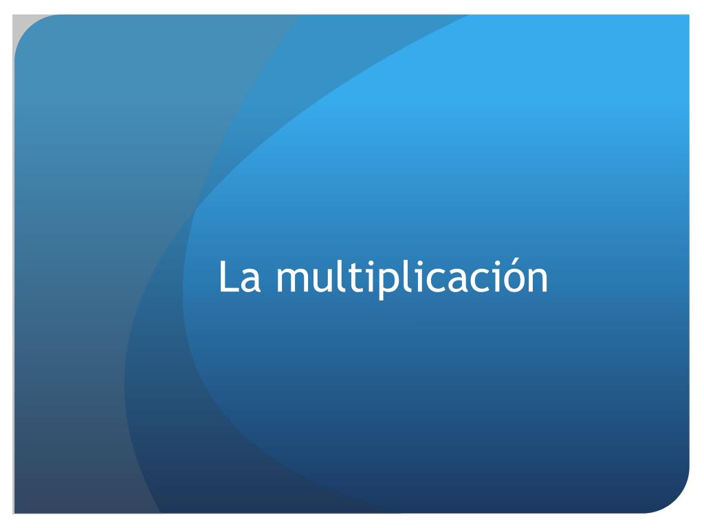 PPT - La multiplicación PowerPoint Presentation, free download - ID:3052672