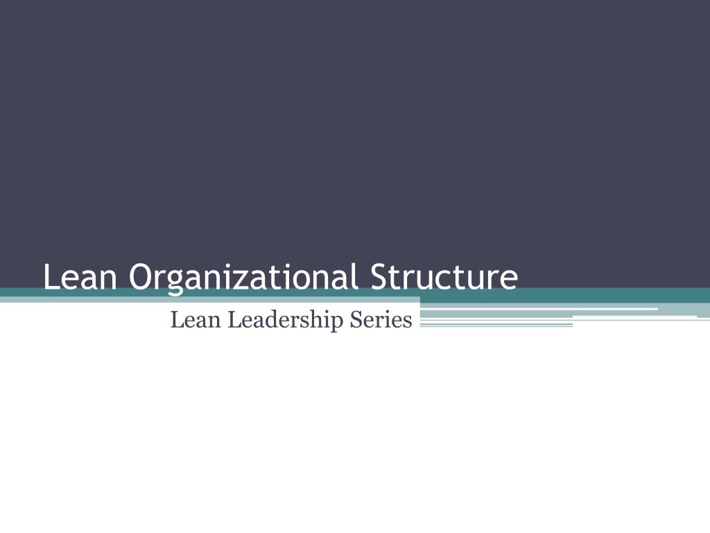 PPT - Lean Organizational Structure PowerPoint Presentation, free ...