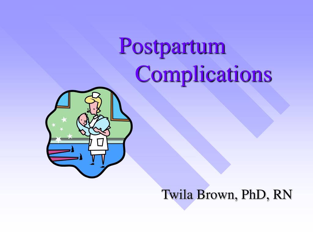 PPT - Postpartum Complications PowerPoint Presentation, free download ...