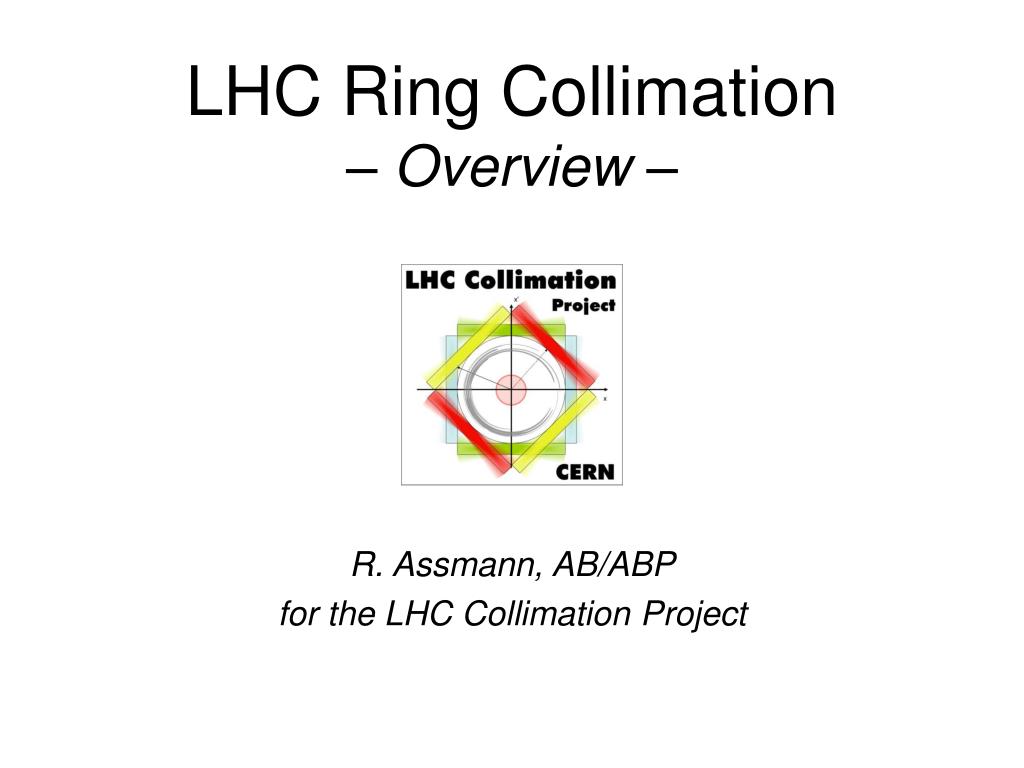 PPT - LHC Ring Collimation – Overview – PowerPoint Presentation, free ...