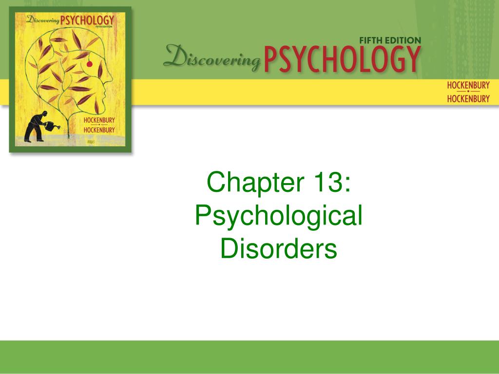 PPT - Chapter 13: Psychological Disorders PowerPoint Presentation, free ...
