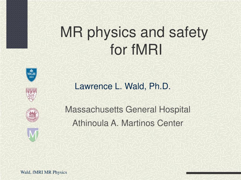 PPT - MR physics and safety for fMRI PowerPoint Presentation, free ...