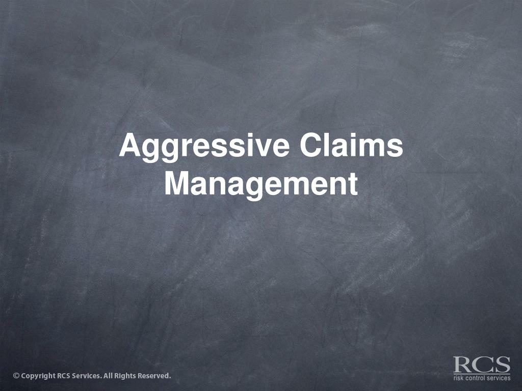 PPT - Aggressive Claims Management PowerPoint Presentation, free ...