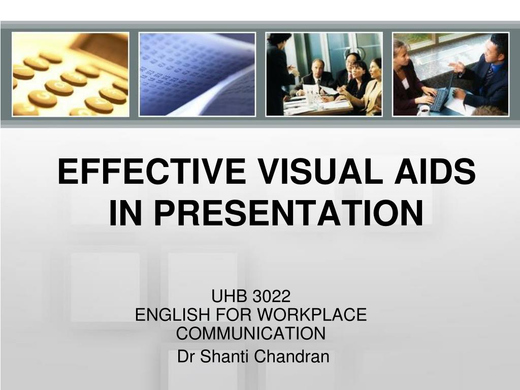 PPT - EFFECTIVE VISUAL AIDS IN PRESENTATION PowerPoint Presentation ...