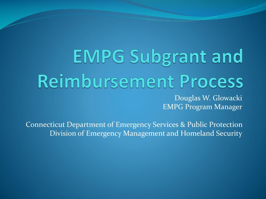 PPT - EMPG Subgrant and Reimbursement Process PowerPoint Presentation ...