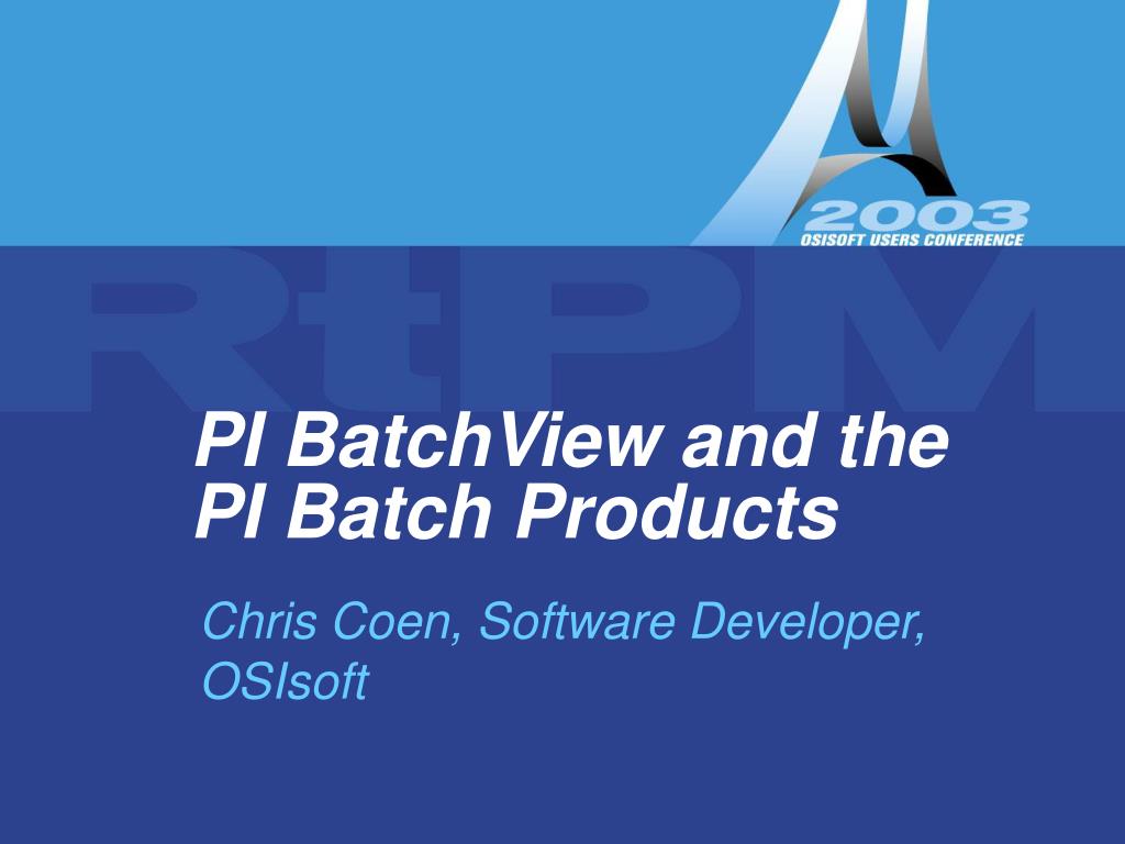 PPT - PI BatchView and the PI Batch Products PowerPoint Presentation ...
