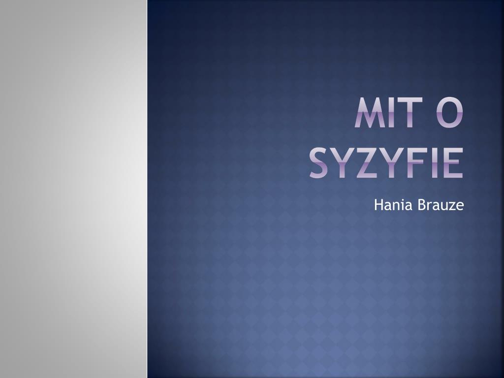 PPT - Mit o Syzyfie PowerPoint Presentation, free download - ID:3056423