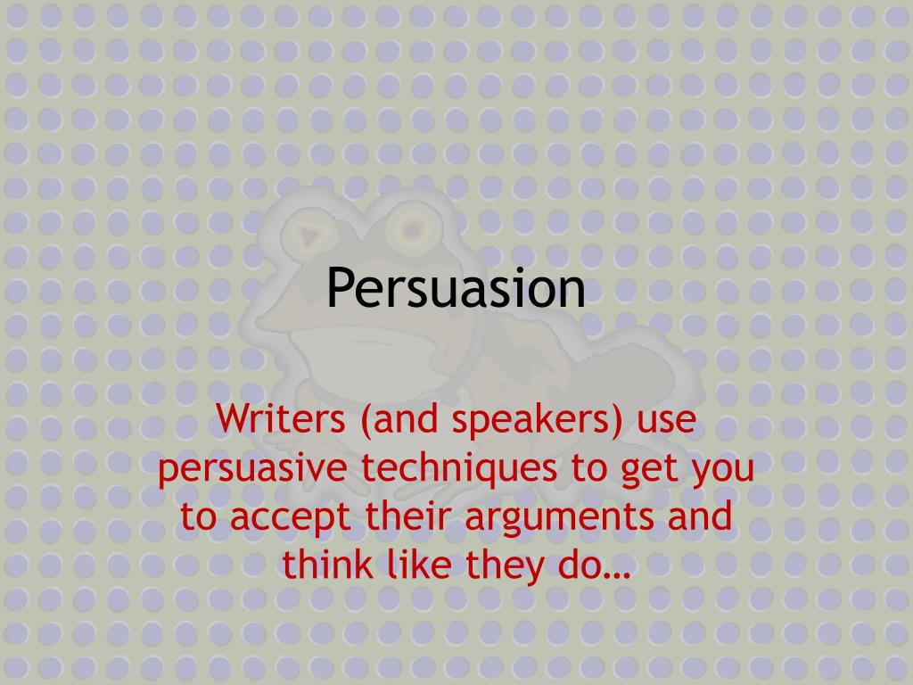PPT - Persuasion PowerPoint Presentation, free download - ID:3056480