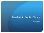 PPT - SEPTIC SHOCK PowerPoint Presentation, free download - ID:1715724