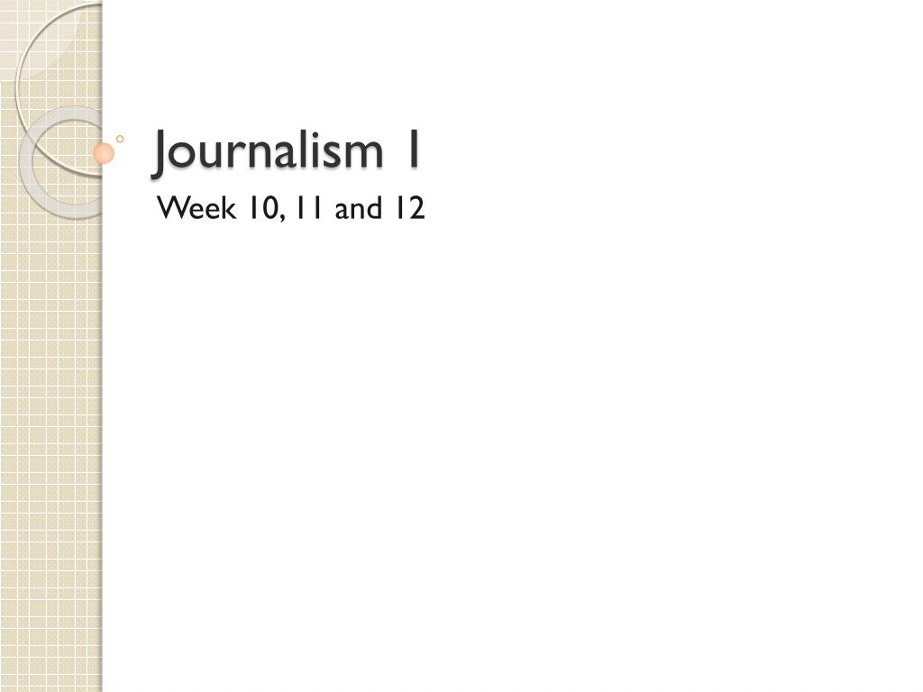 PPT - Journalism 1 PowerPoint Presentation, free download - ID:3057389