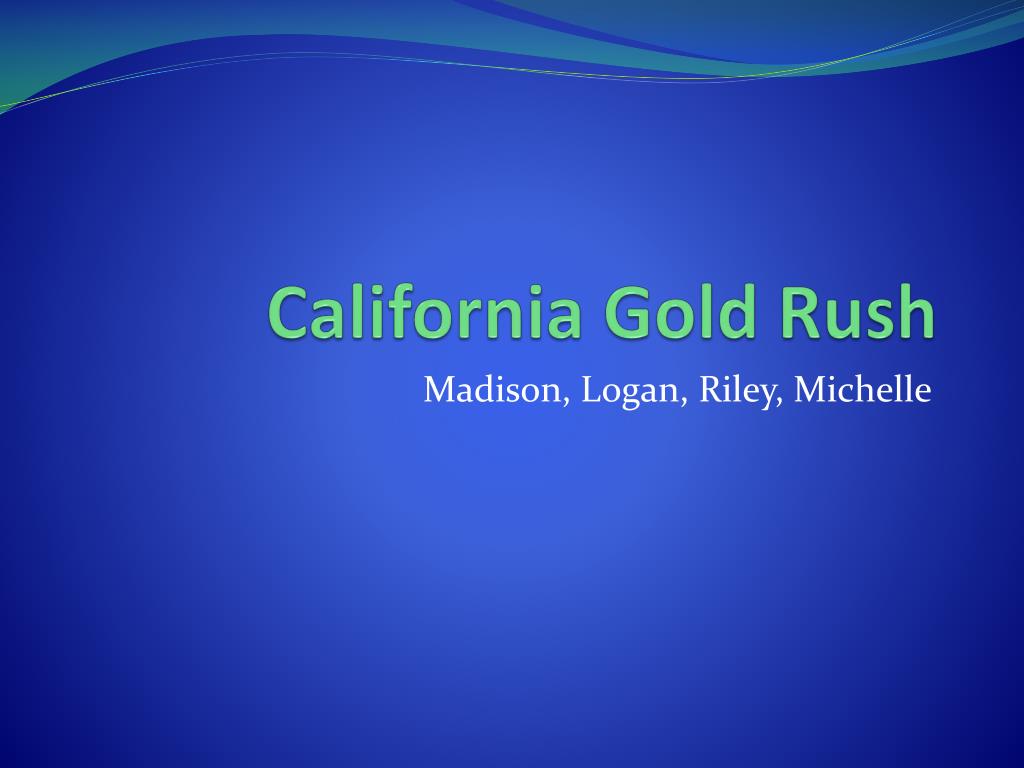PPT - California Gold Rush PowerPoint Presentation, free download - ID ...