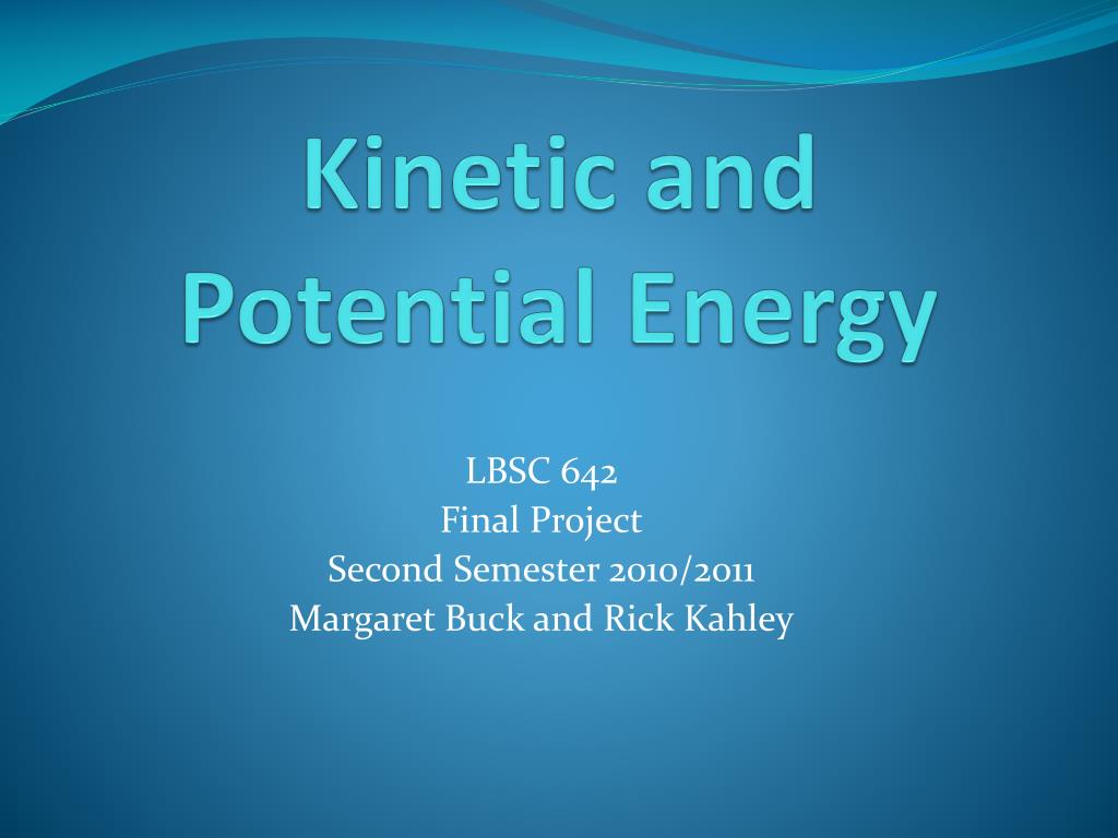 PPT - Kinetic and Potential Energy PowerPoint Presentation, free ...