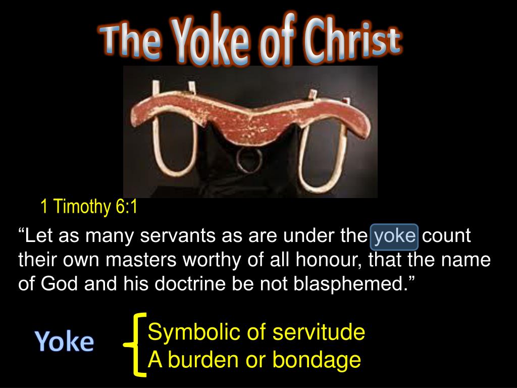 PPT - The Yoke of Christ PowerPoint Presentation, free download - ID ...