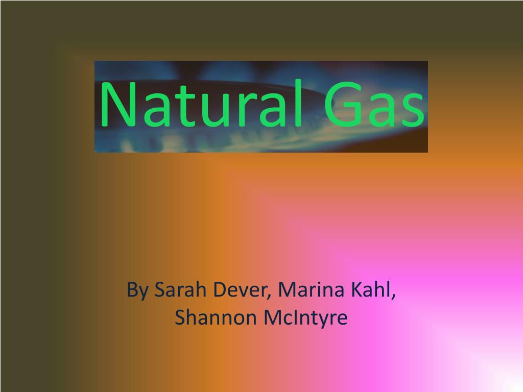 PPT - Natural Gas PowerPoint Presentation, free download - ID:3059091