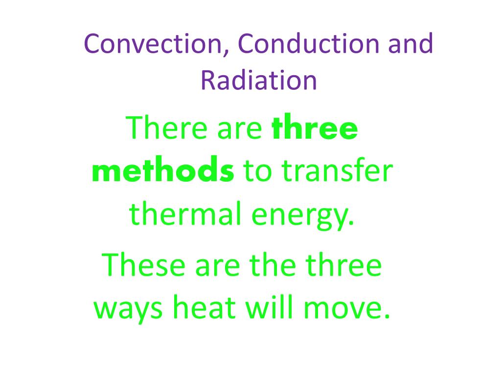 PPT - Convection, Conduction and Radiation PowerPoint Presentation ...