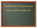 PPT - Lines, Line Segments, Rays PowerPoint Presentation, free download ...