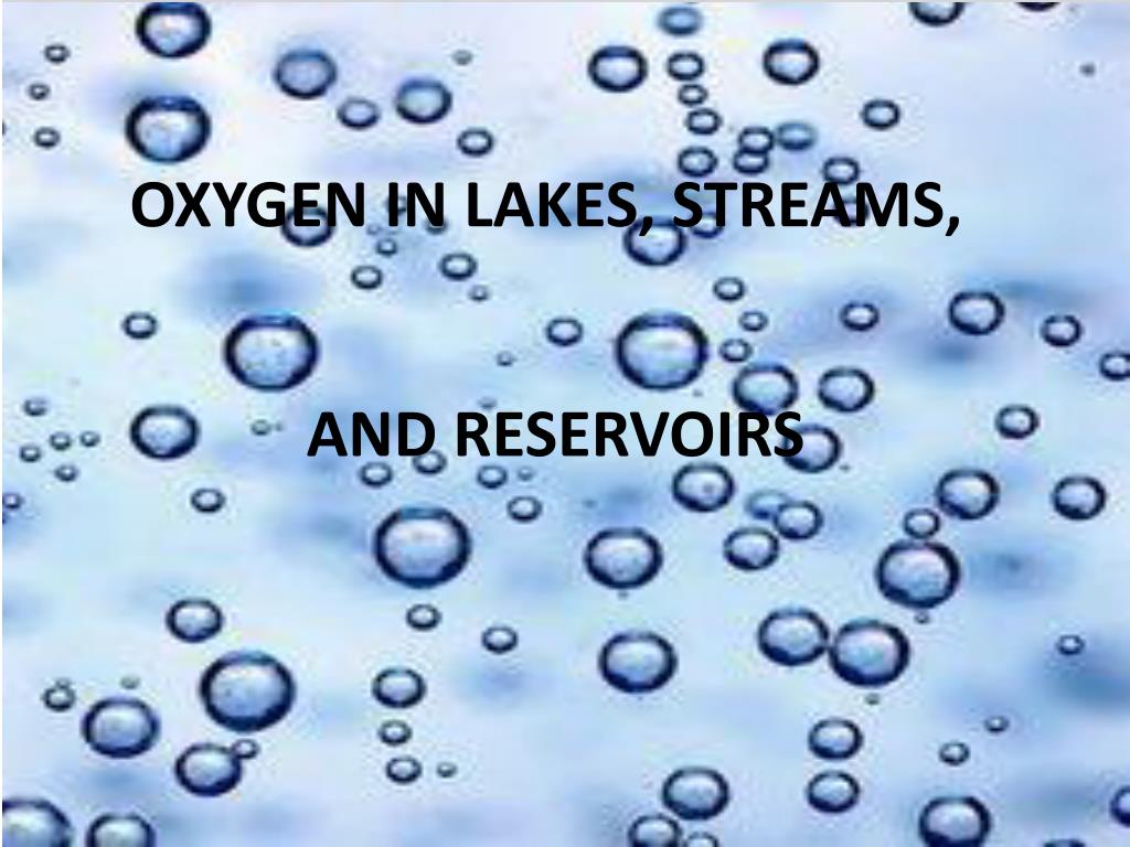 PPT - OXYGEN IN LAKES, STREAMS, PowerPoint Presentation, free download ...