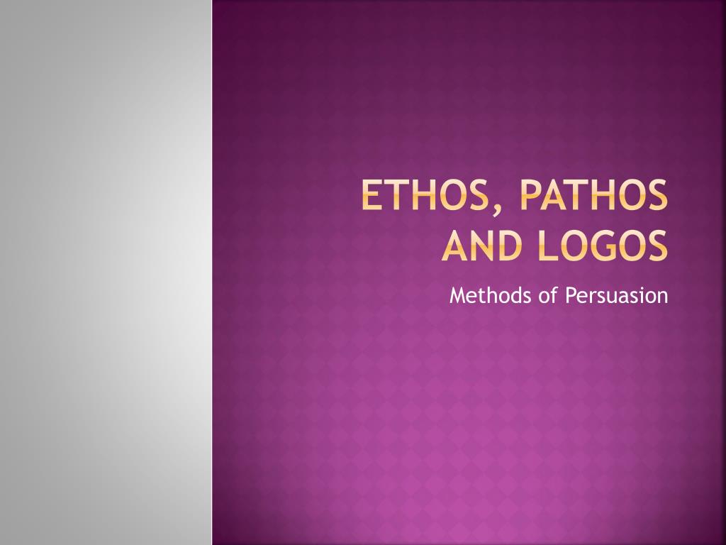 PPT - Ethos, Pathos and Logos PowerPoint Presentation, free download ...