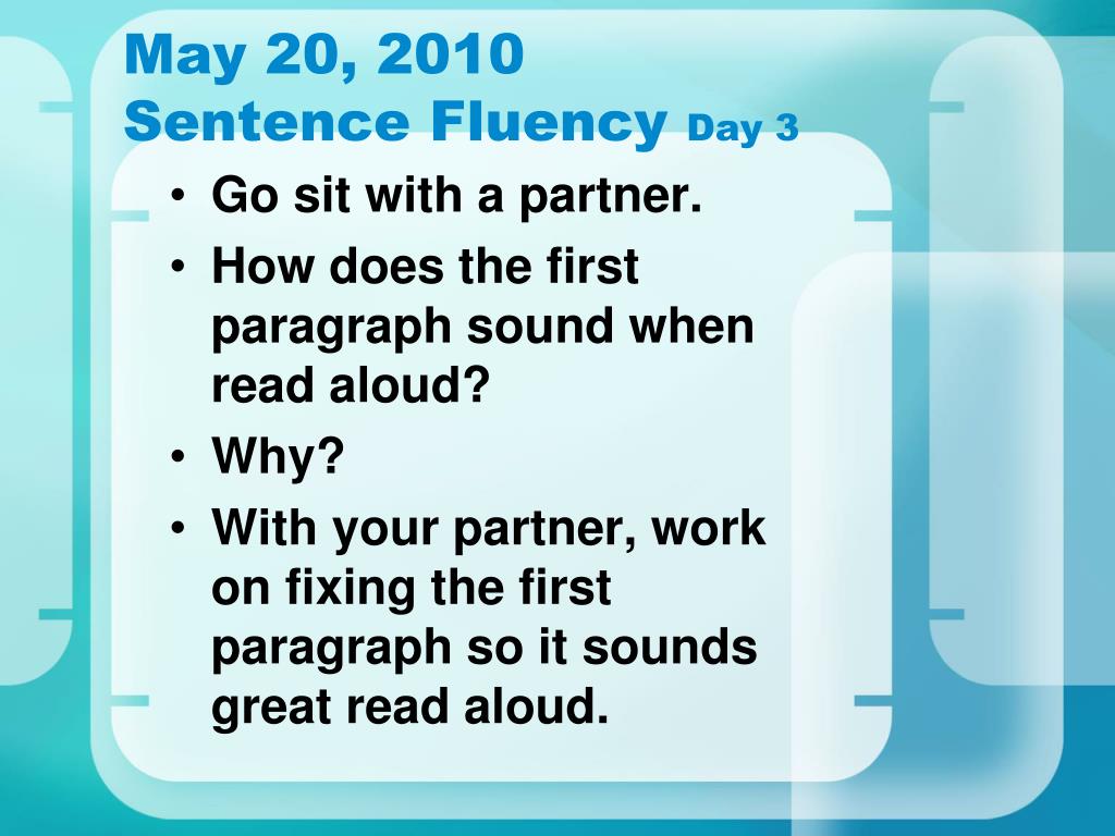 PPT - May 20, 2010 Sentence Fluency Day 3 PowerPoint Presentation, free ...