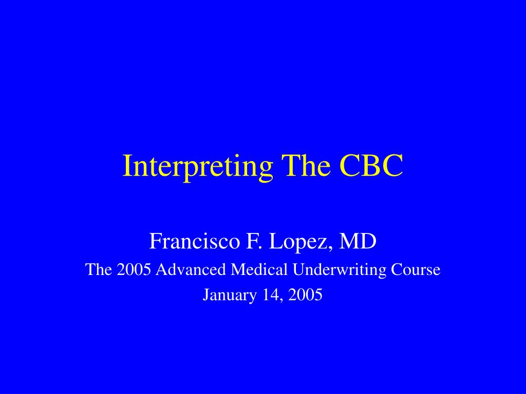 PPT - Interpreting The CBC PowerPoint Presentation, free download - ID ...