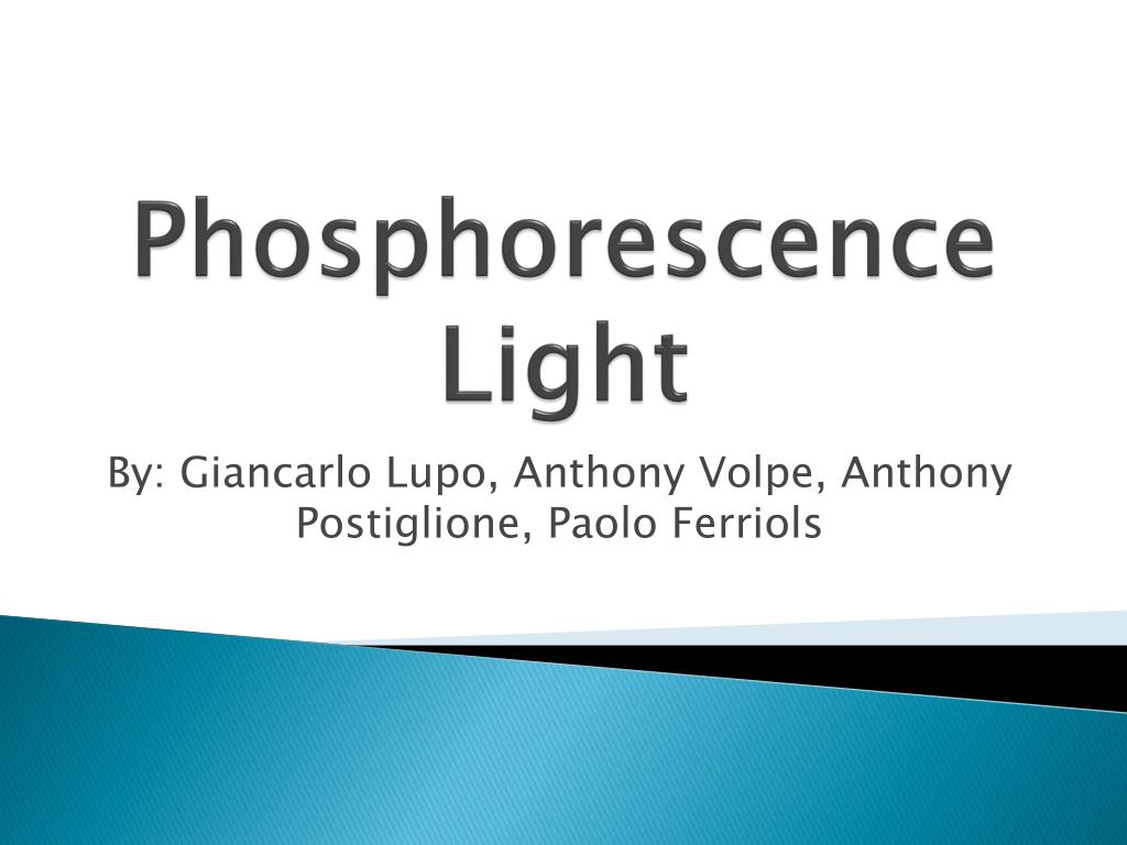 PPT - Phosphorescence Light PowerPoint Presentation, free download - ID ...