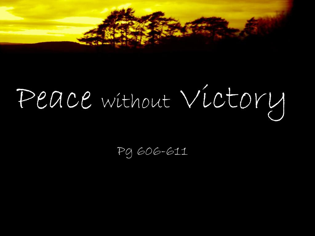 PPT - Peace without Victory PowerPoint Presentation, free download - ID ...