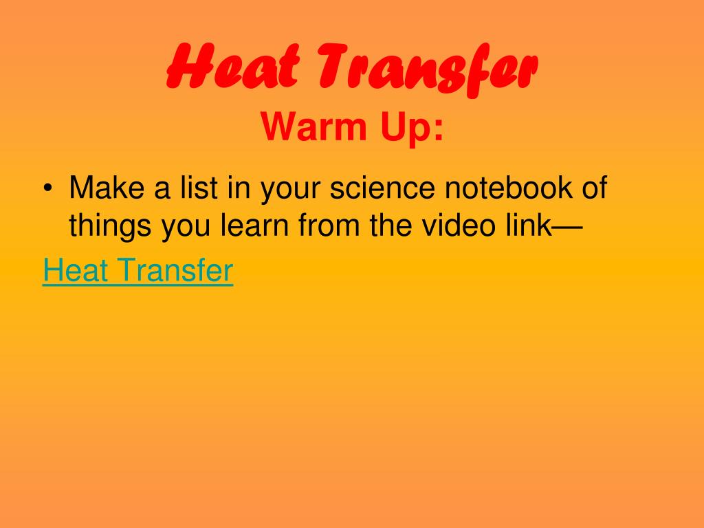 PPT - Heat Transfer Warm Up: PowerPoint Presentation, free download ...