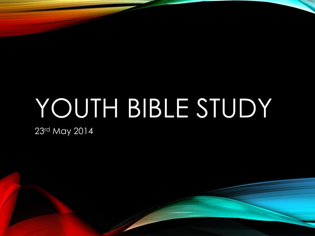 PPT - YOUTH BIBLE STUDY PowerPoint Presentation, free download - ID:3062638