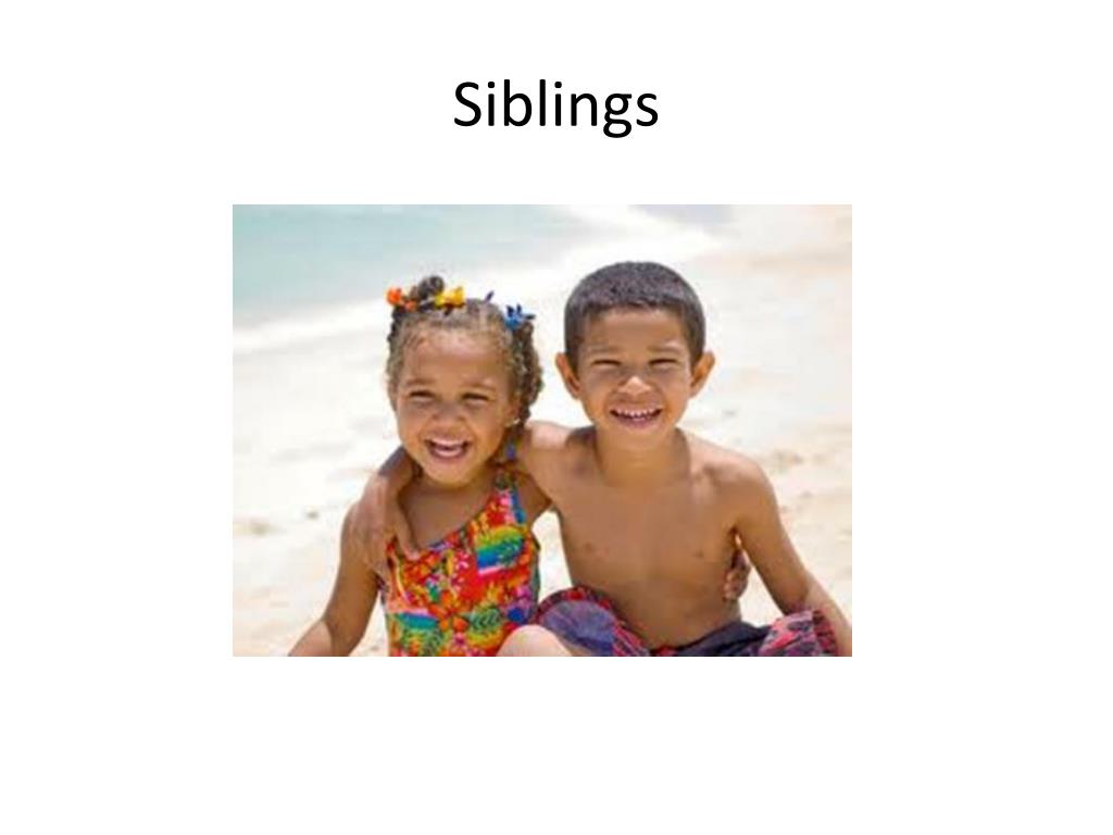 PPT - Siblings PowerPoint Presentation, free download - ID:3062934