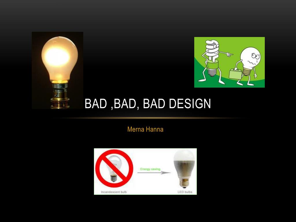 PPT - Bad ,bad, bad design PowerPoint Presentation, free download - ID ...