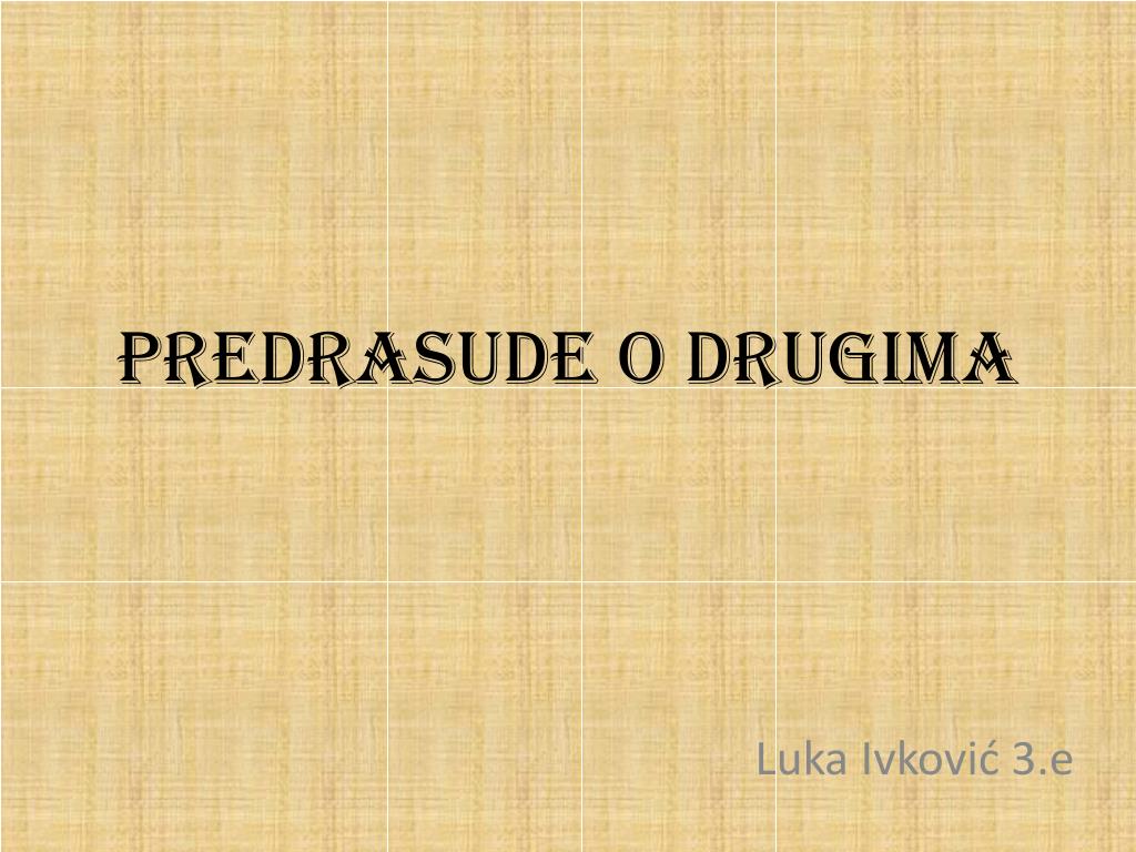 PPT - PREDRASUDE O DRUGIMA PowerPoint Presentation, free download - ID ...