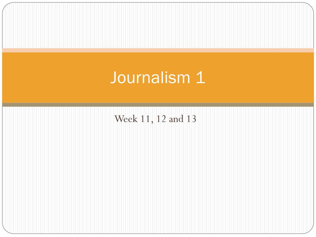 PPT - Journalism 1 PowerPoint Presentation, free download - ID:3064662
