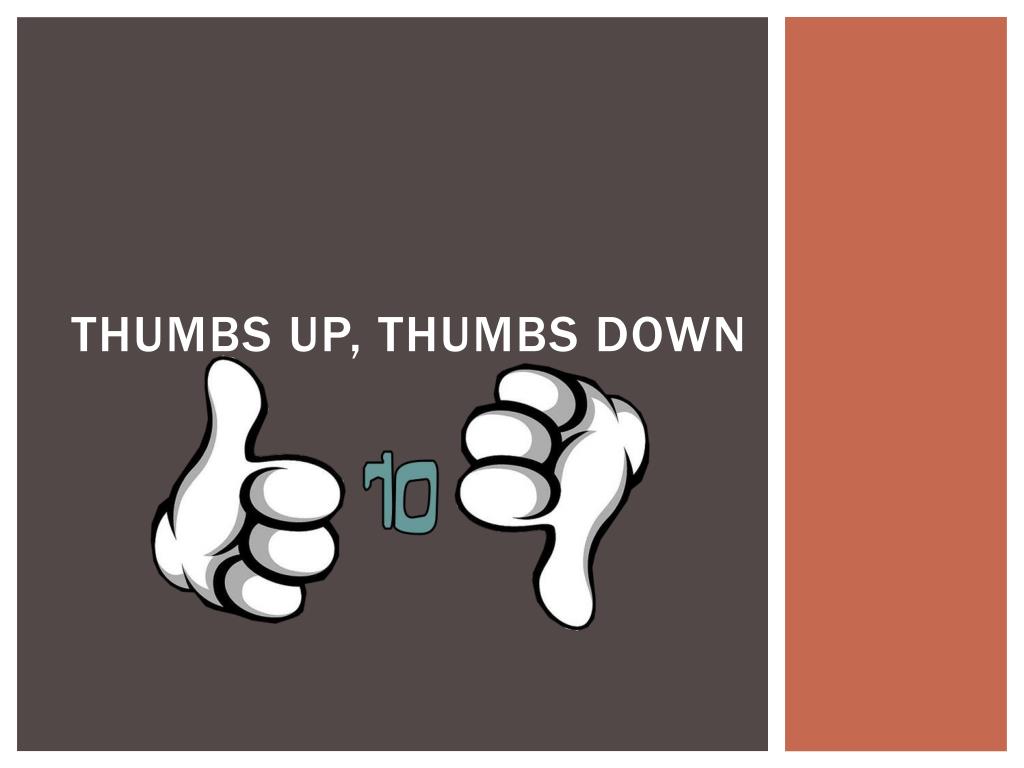 PPT - THUMBS UP, THUMBS DOWN PowerPoint Presentation, free download ...