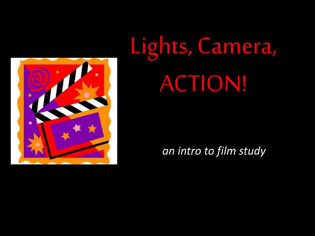 PPT - Lights, Camera, ACTION! PowerPoint Presentation, free download ...