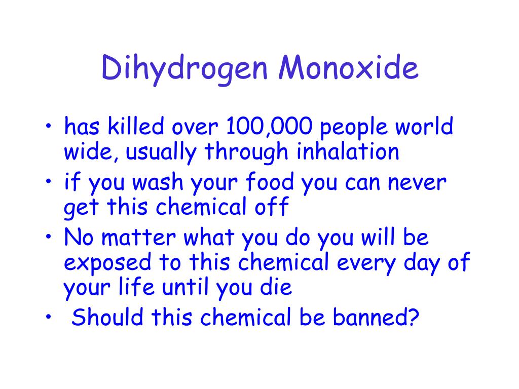 PPT - Dihydrogen Monoxide PowerPoint Presentation, free download - ID ...