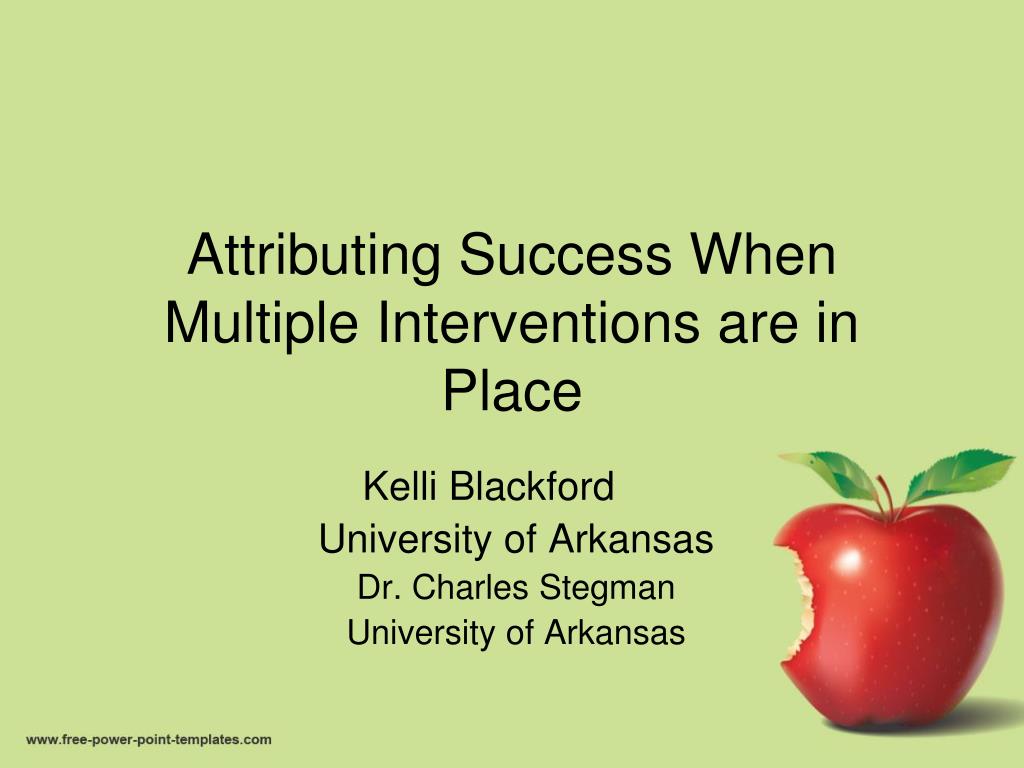 PPT - Attributing Success When Multiple Interventions are in Place ...