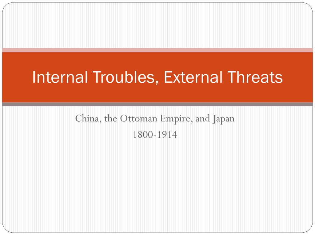 PPT - Internal Troubles, External Threats PowerPoint Presentation, free ...