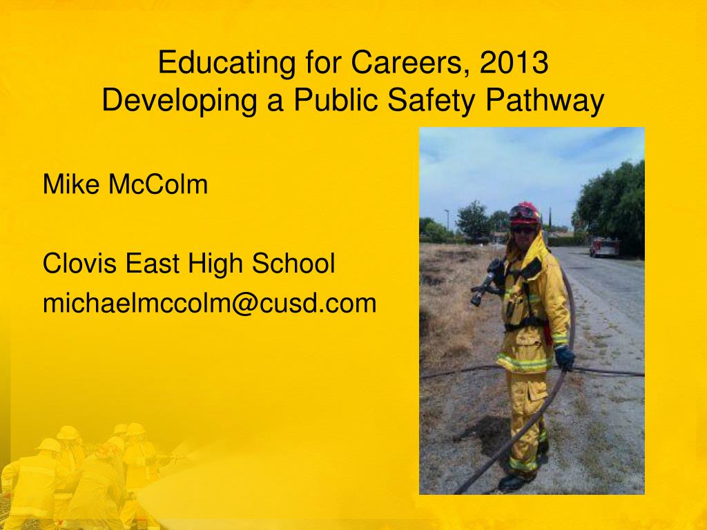 PPT - Educating for Careers, 2013 Developing a Public Safety Pathway ...