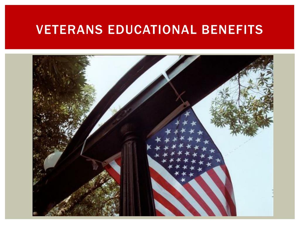 PPT - Veterans educational benefits PowerPoint Presentation, free download - ID:3069686