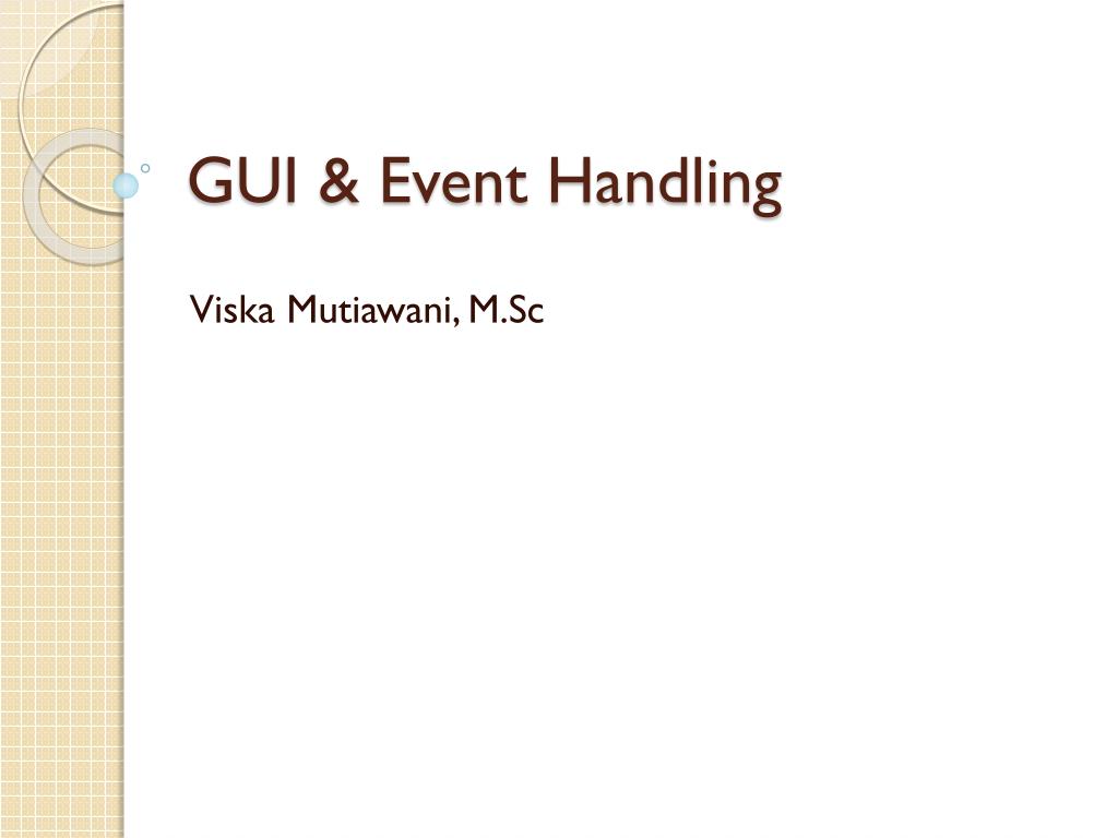 PPT - GUI & Event Handling PowerPoint Presentation, free download - ID ...