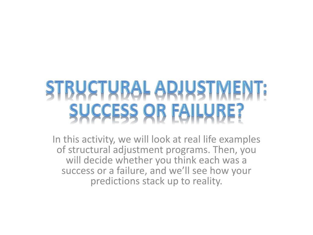 PPT - Structural adjustment: Success or Failure? PowerPoint ...