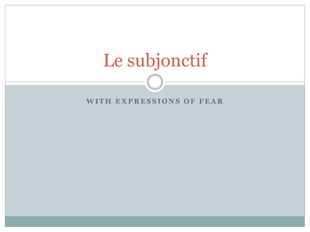 PPT - Le subjonctif PowerPoint Presentation, free download - ID:3070234