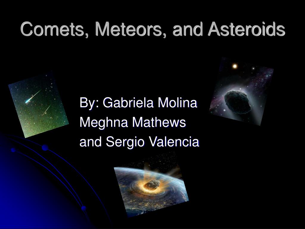 PPT - Comets, Meteors, and Asteroids PowerPoint Presentation, free ...