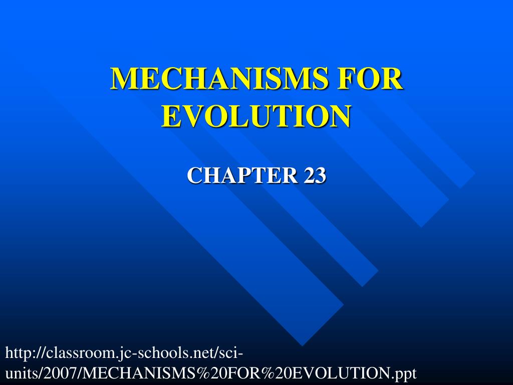 PPT - MECHANISMS FOR EVOLUTION PowerPoint Presentation, free download ...