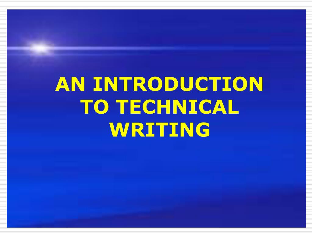PPT - AN INTRODUCTION TO TECHNICAL WRITING PowerPoint Presentation ...