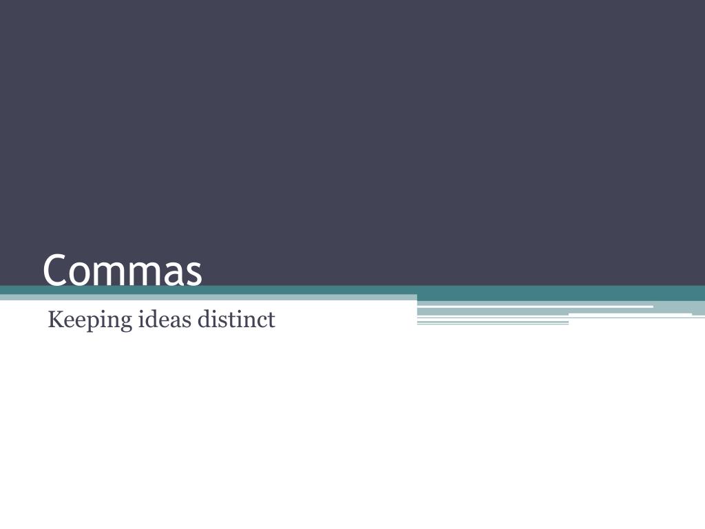 PPT - Commas PowerPoint Presentation, free download - ID:3071375