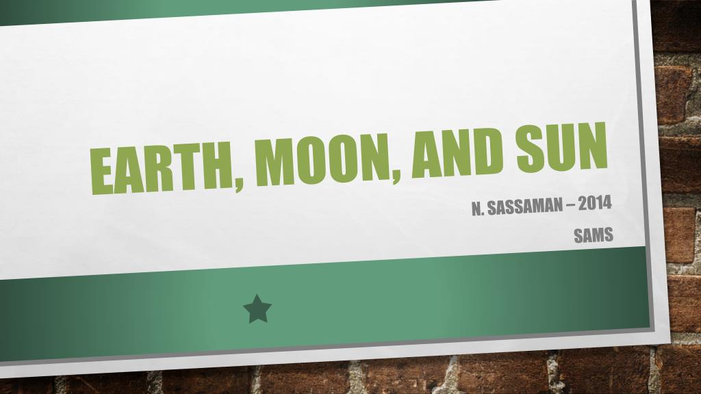 PPT - Earth, Moon, and Sun PowerPoint Presentation, free download - ID ...