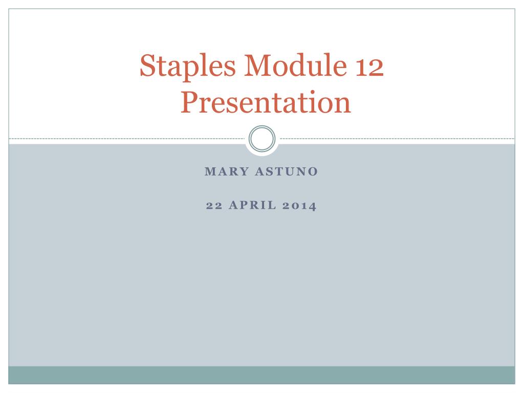 PPT - Staples Module 12 Presentation PowerPoint Presentation, free ...