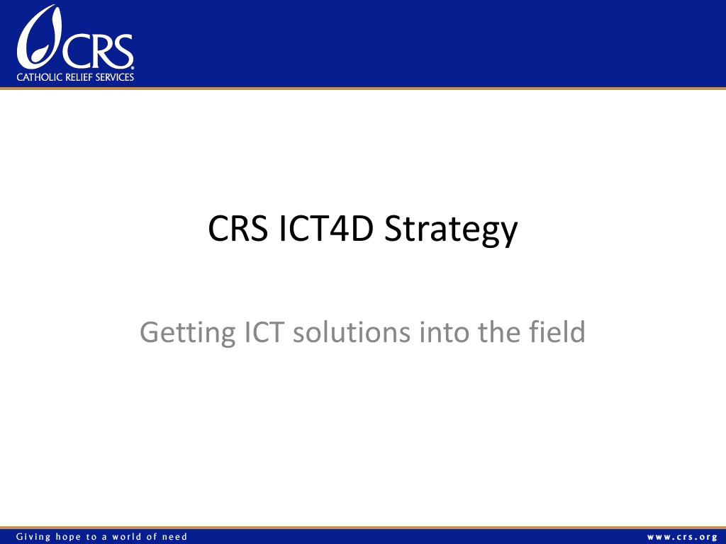 PPT - CRS ICT4D Strategy PowerPoint Presentation, free download - ID ...